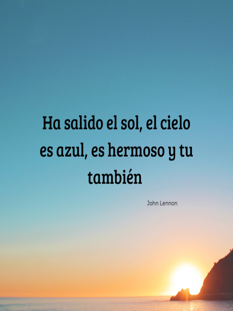 Ha Salido El Sol, El Cielo Es Azul, Es Hermoso y Tu También PDF | PDF