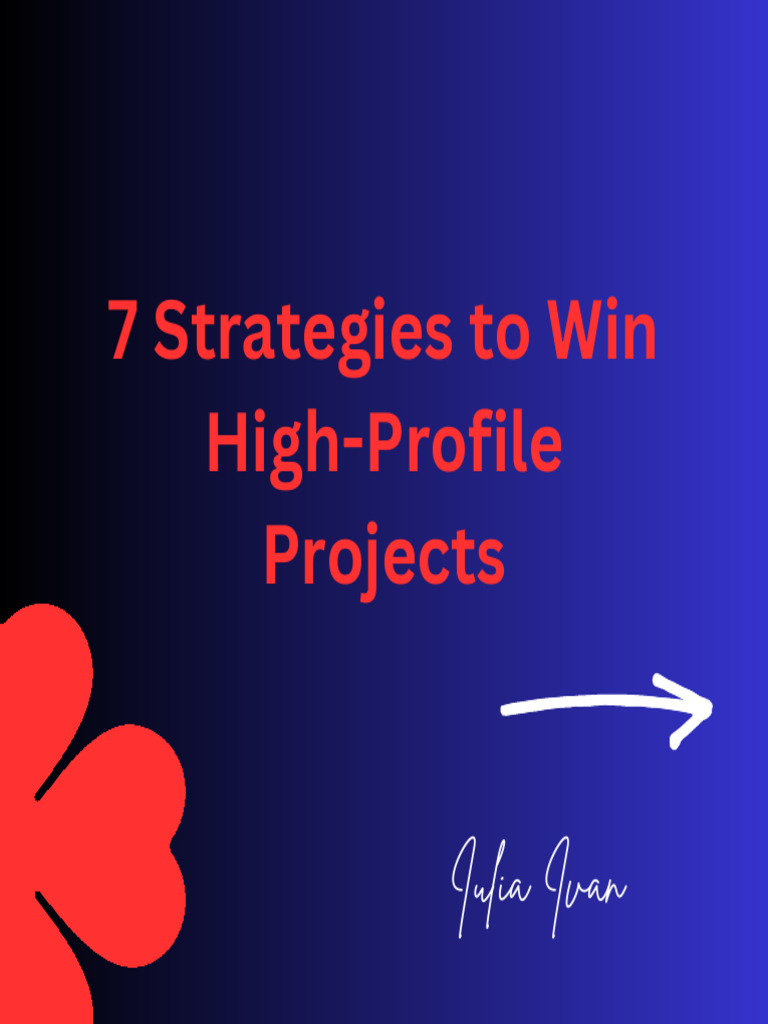 7 Strategies To Win High-Profile Projects | PDF