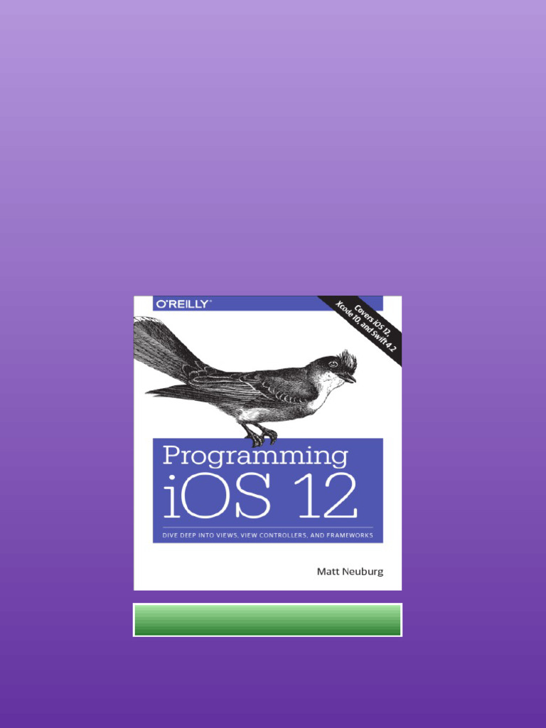 Programming Ios 12 Dive Deep Into Views View Controllers And Frameworks Matt Neuburg available ...