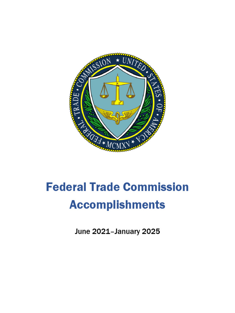 FTC Accomplishments June 2021 January 2025 | PDF | Federal Trade ...