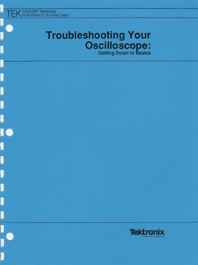 Troubleshooting Your Oscilloscope, Getting Down to Basics -- Tektronix -- ( WeLib.org ) | PDF
