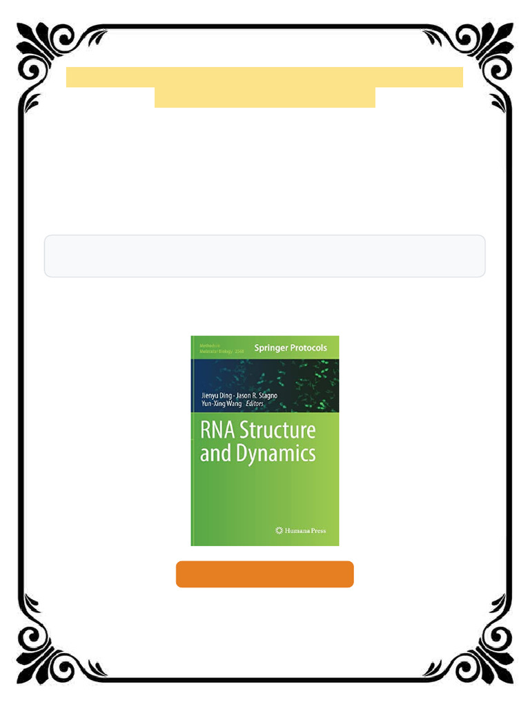 RNA Structure and Dynamics Jienyu Ding Jason R Stagno Yun Xing Wang Eds ...