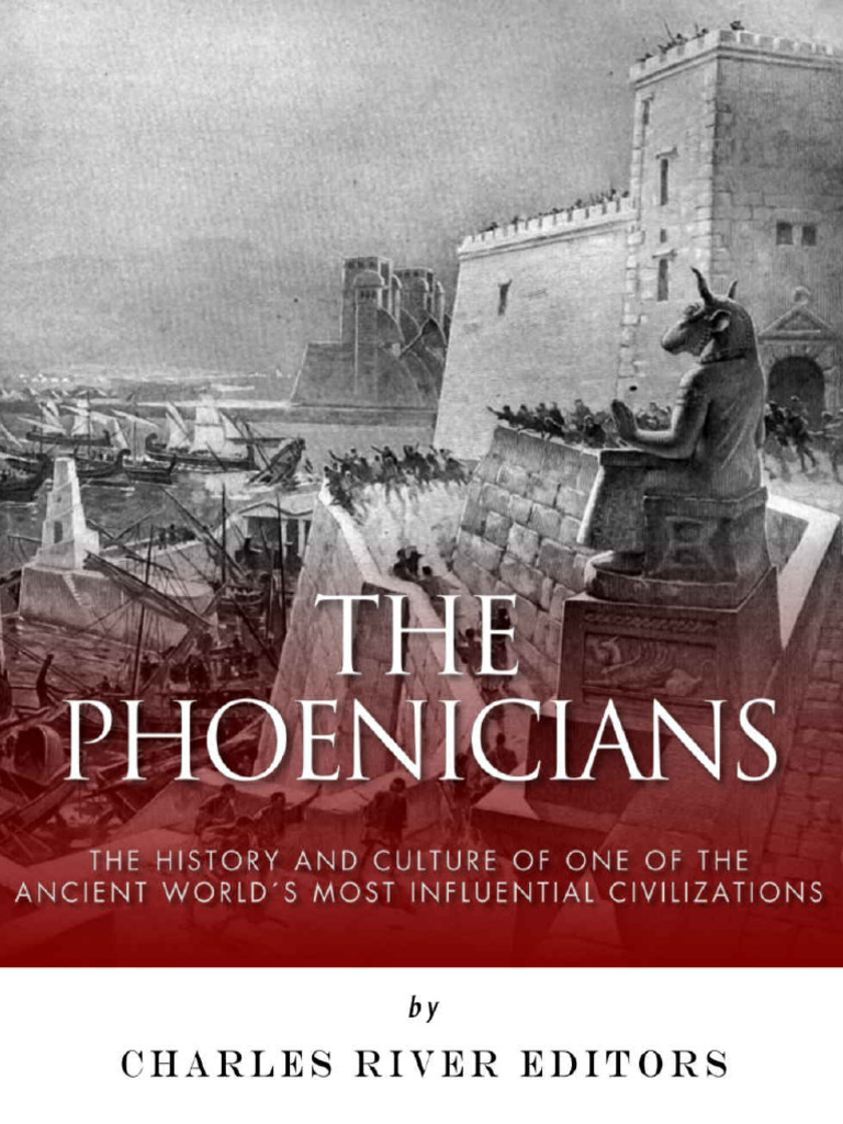 The Phoenicians The History and Culture of One of The Ancient Worlds ...