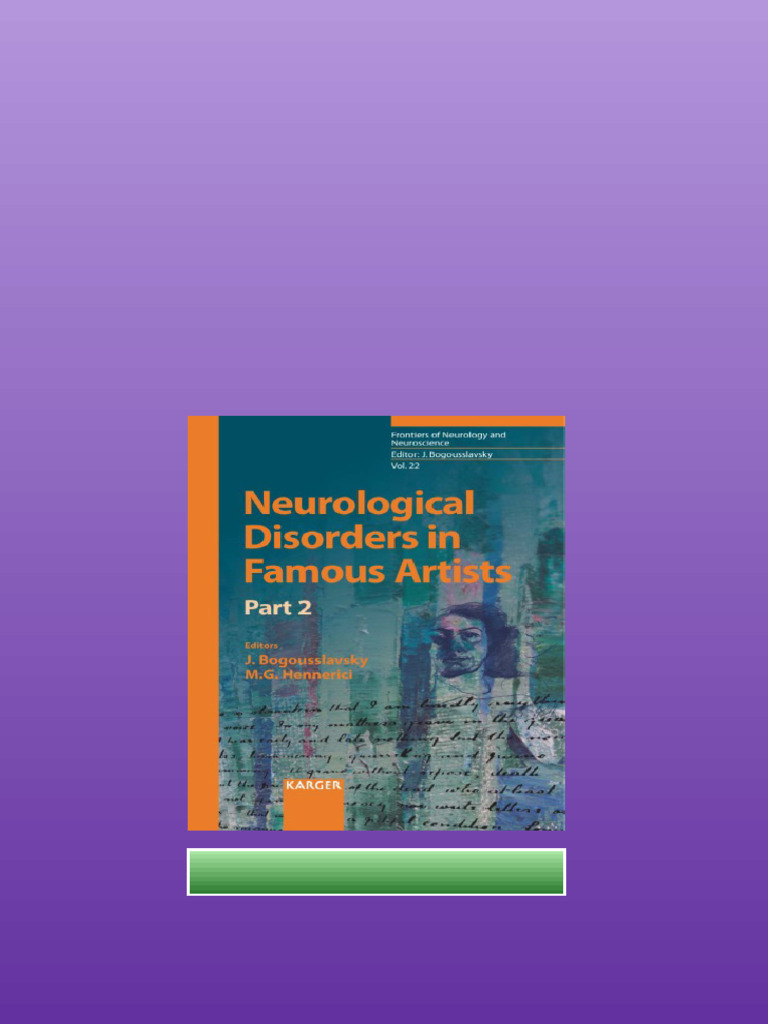 Neurological Disorders In Famous Artists Part 2 Bogousslavsky available ...
