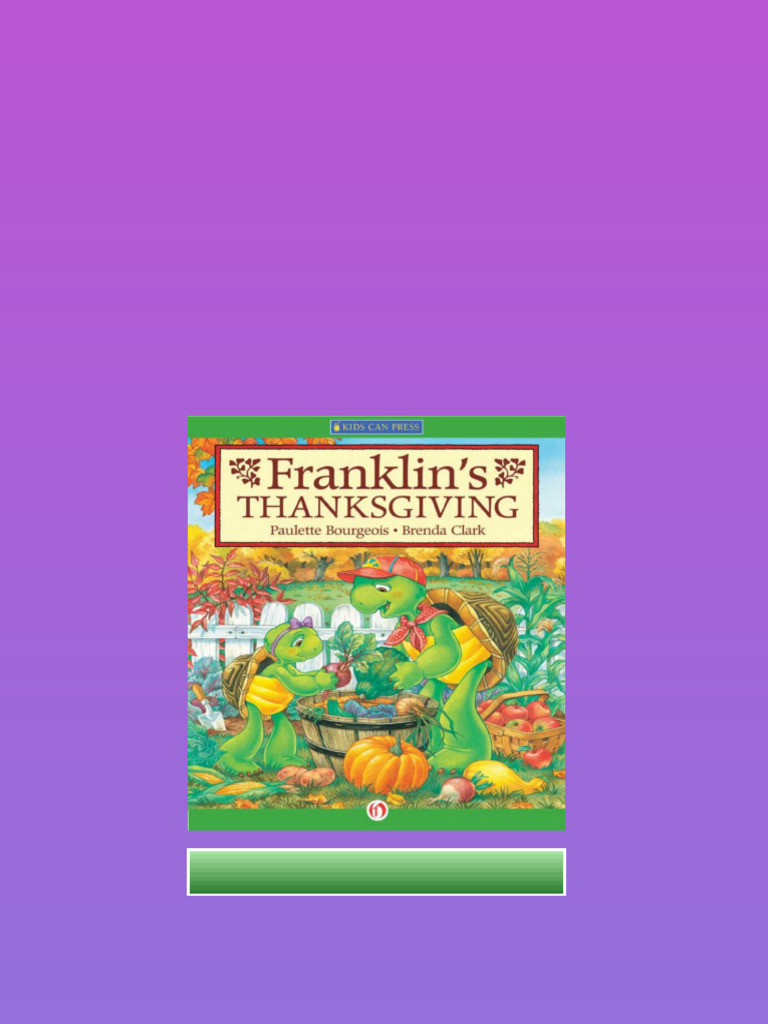 Franklins Thanksgiving Paulette Bourgeois available instanly | PDF