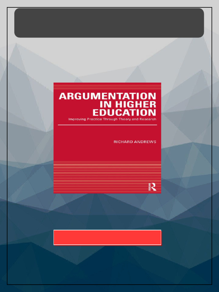 Argumentation in Higher Education Improving Practice Through Theory and Research 1st Edition ...