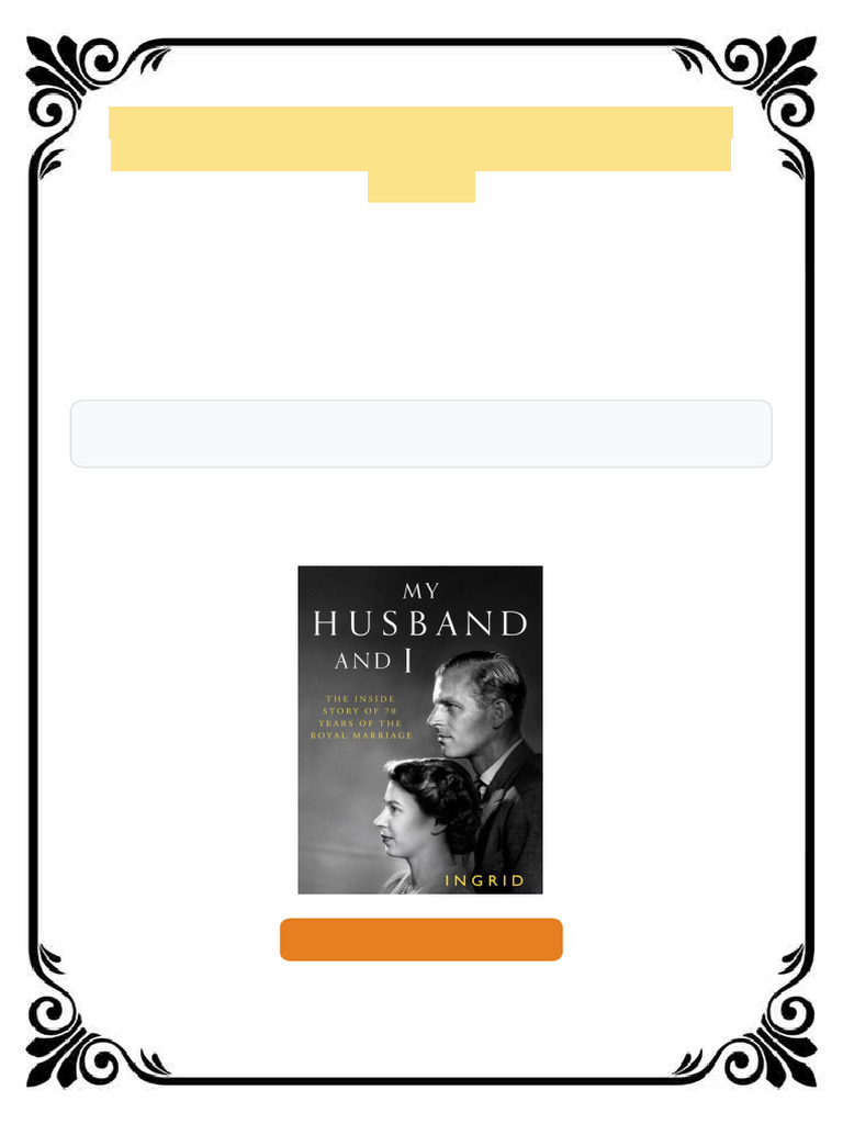 Mi marido y yo Toda la verdad del matrimonio de Isabel II y Felipe de ...