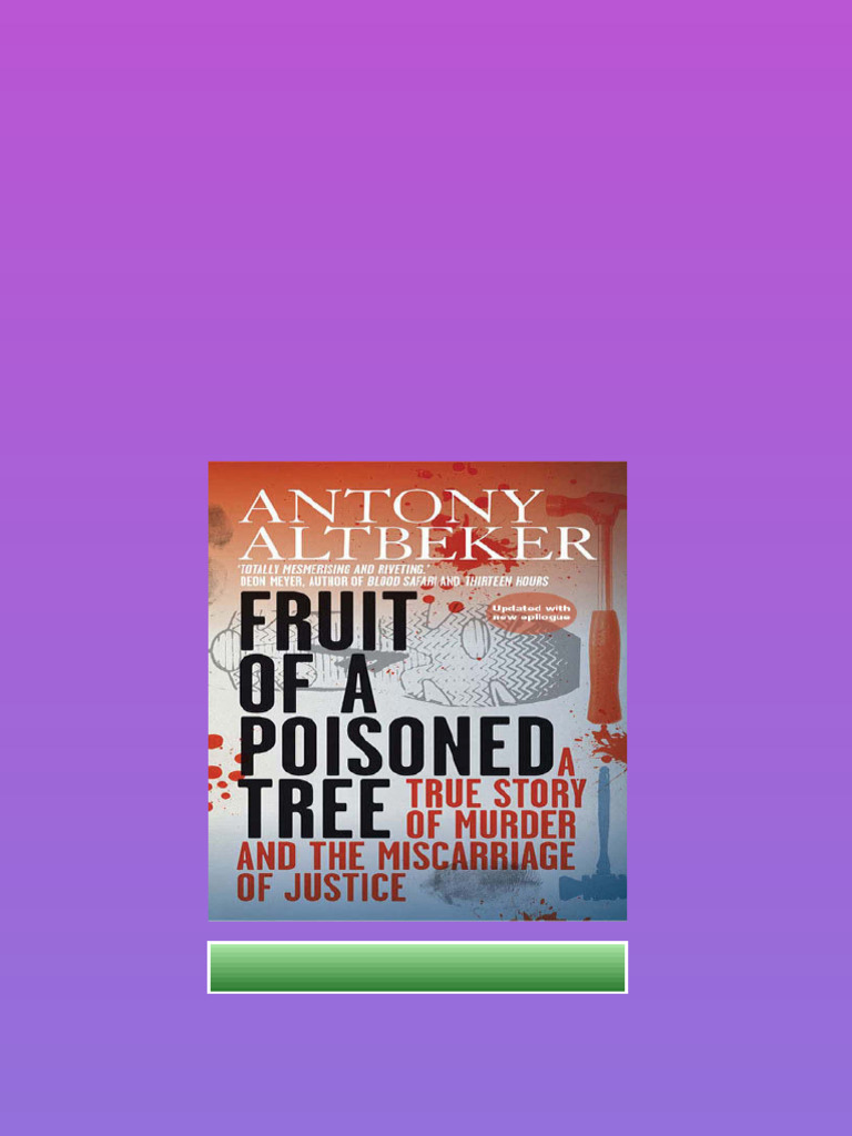 Fruit Of A Poisoned Tree A True Story Of Murder And The Miscarriage Of ...