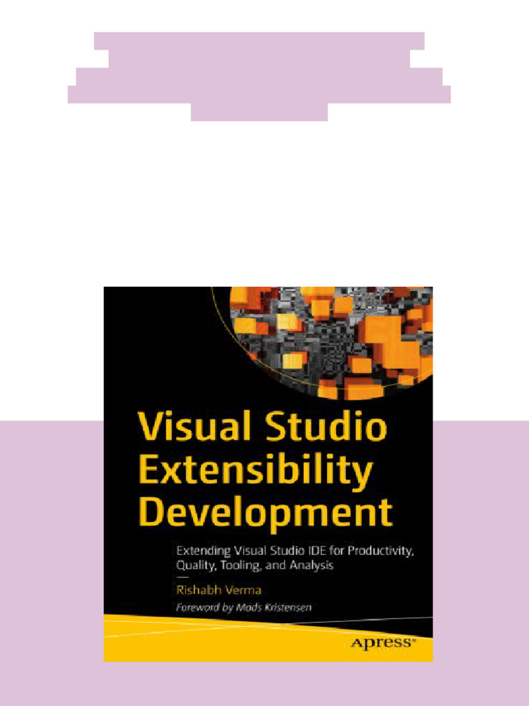 (Ebook) Visual Studio Extensibility Development: Extending Visual Studio IDE for Productivity ...