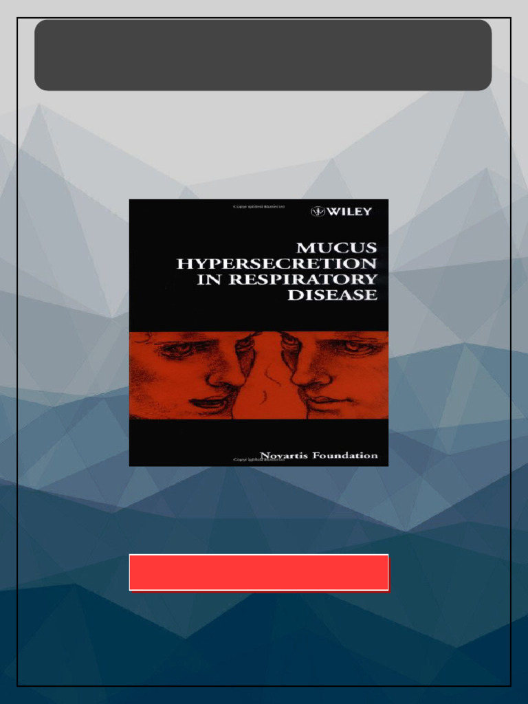 Mucus Hypersecretion in Respiratory Disease Novartis Foundation ...