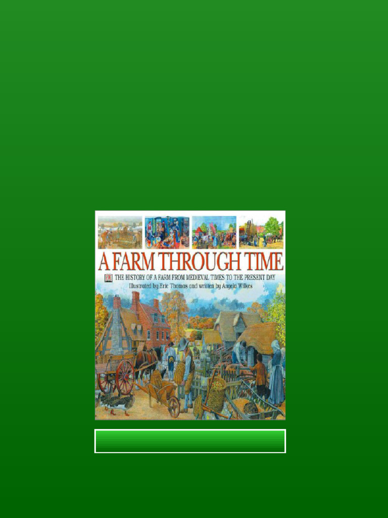 A Farm Through Time The History Of A Farm From Medieval Times To The ...