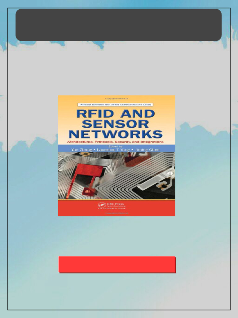 RFID and Sensor Networks Architectures Protocols Security and Integrations Wireless Networks and ...