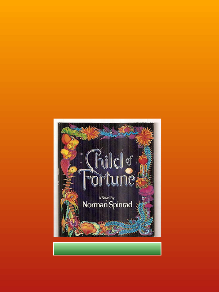Child Of Fortune Spinrad Norman full chapters instanly | PDF