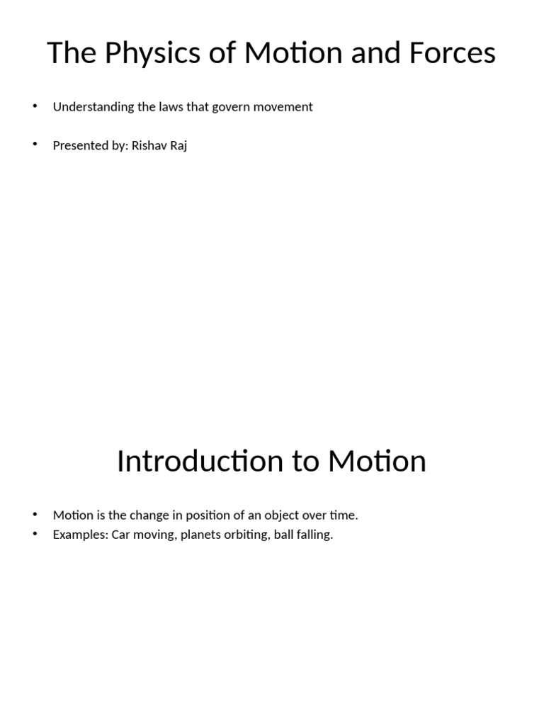 The Physics of Motion and Forces Rishav Raj | PDF
