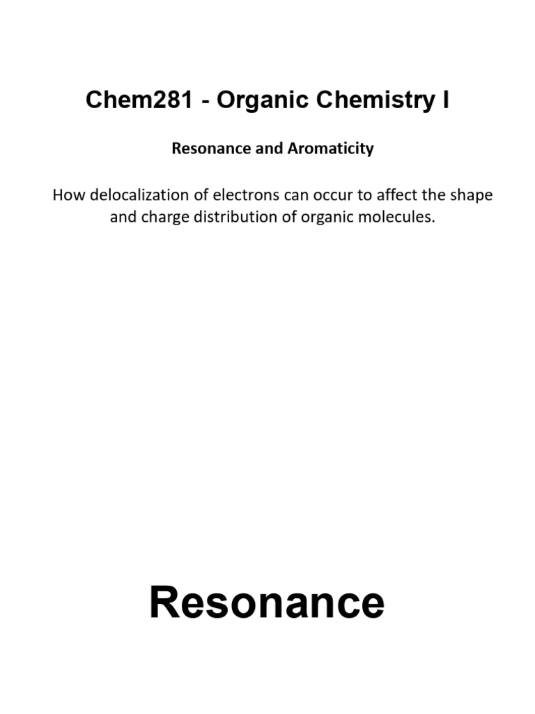 Lecture2 Resonance Aromaticity Intro Chem281 Fall2025 Final | PDF ...