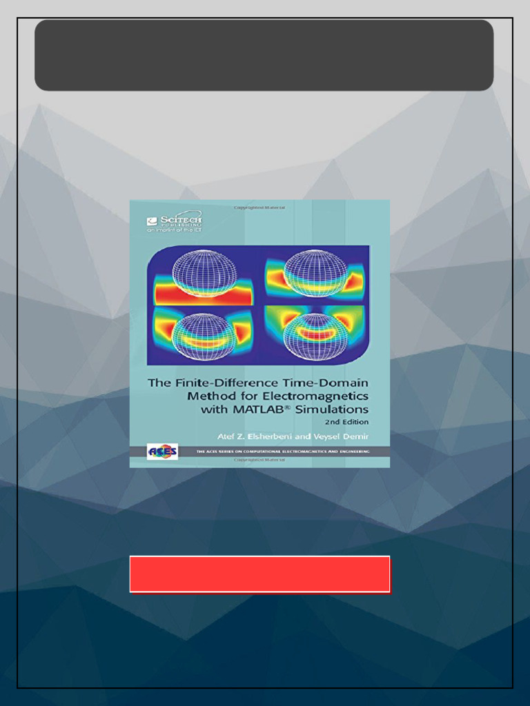 9248The Finite Difference Time Domain Method For Electromagnetics with MATLAB Simulations 2nd ...