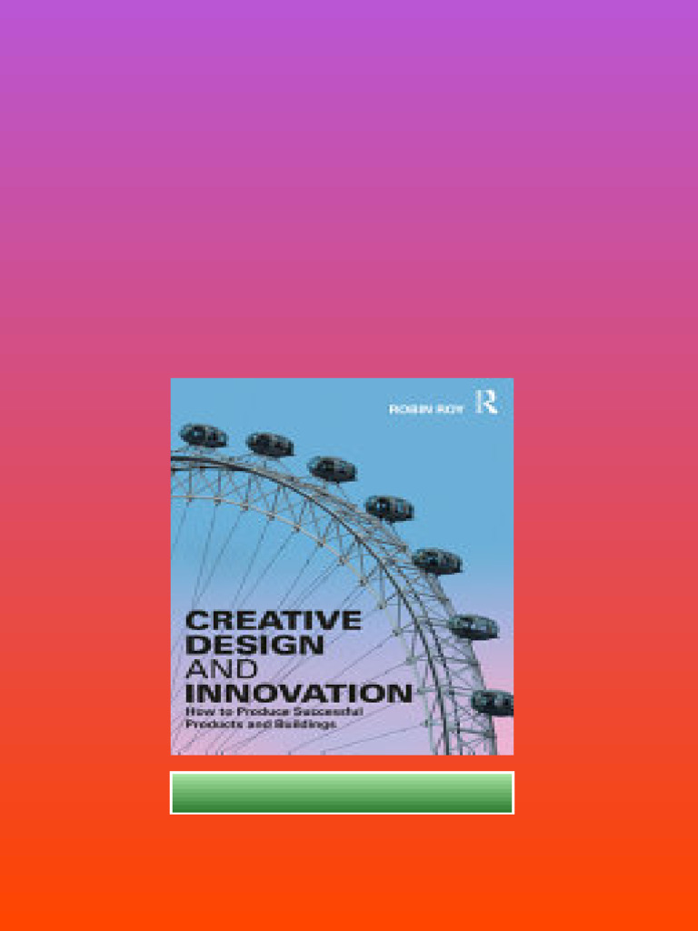 Creative Design And Innovation How To Produce Successful Products And ...