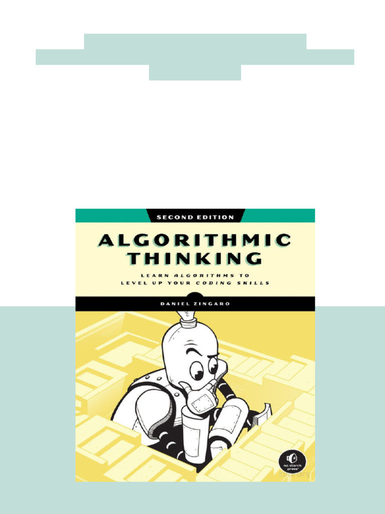 (Ebook) Algorithmic Thinking. Learn Algorithms...Your Coding Skills 2ed 2024 by Zingaro D. No ...