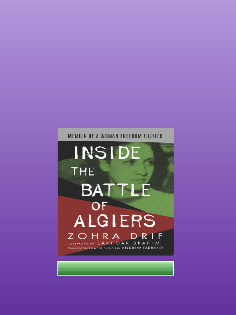 Inside The Battle Of Algiers Memoir Of A Woman Freedom Fighter Drif ...