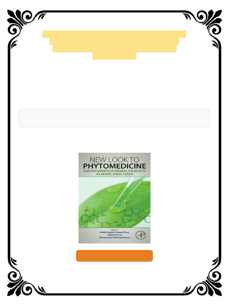 New Look to Phytomedicine Advancements in Herbal Products as Novel Drug Leads 1st Edition Mohd ...