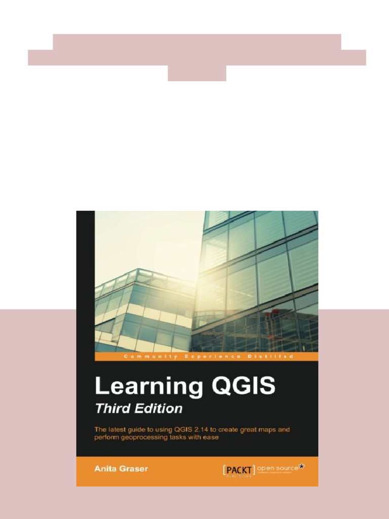 (Ebook) Learning QGIS - Third Edition by Anita Graser ISBN 9781785880339, 1785880330 updated ...