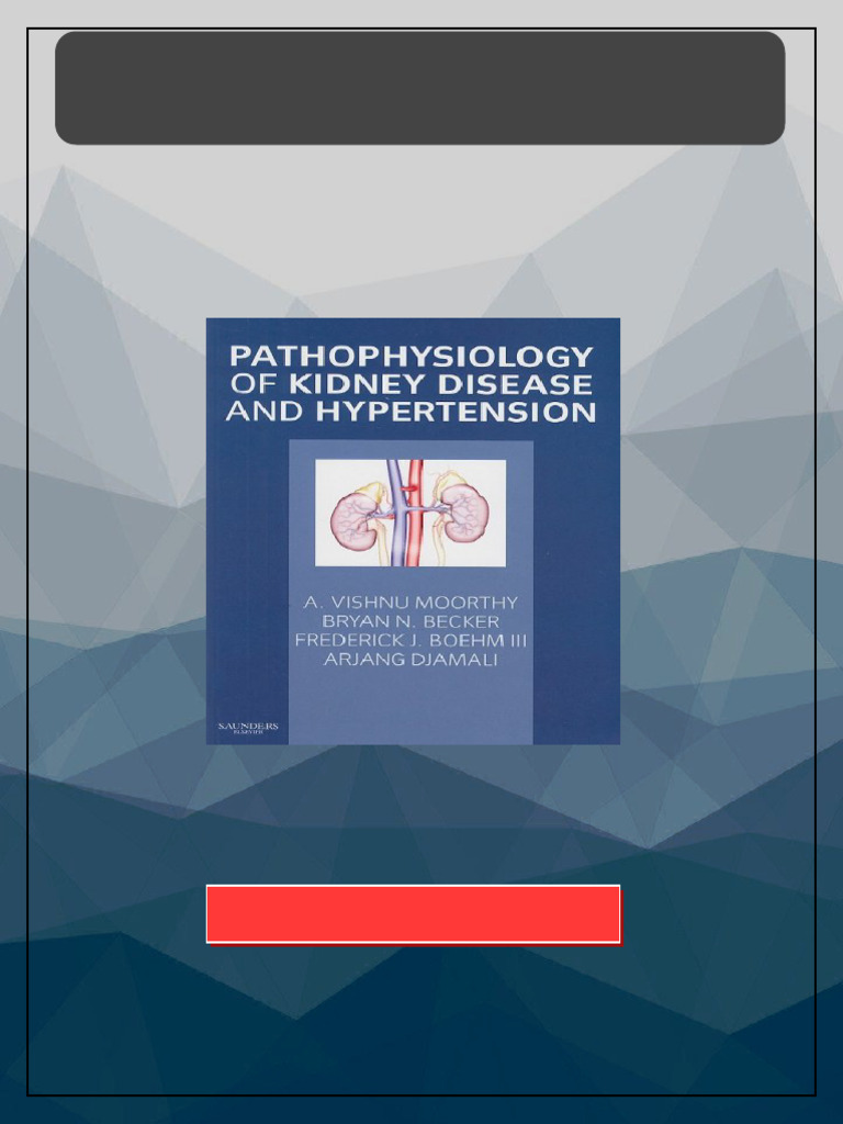 Pathophysiology of Kidney Disease and Hypertension 1st Edition A ...