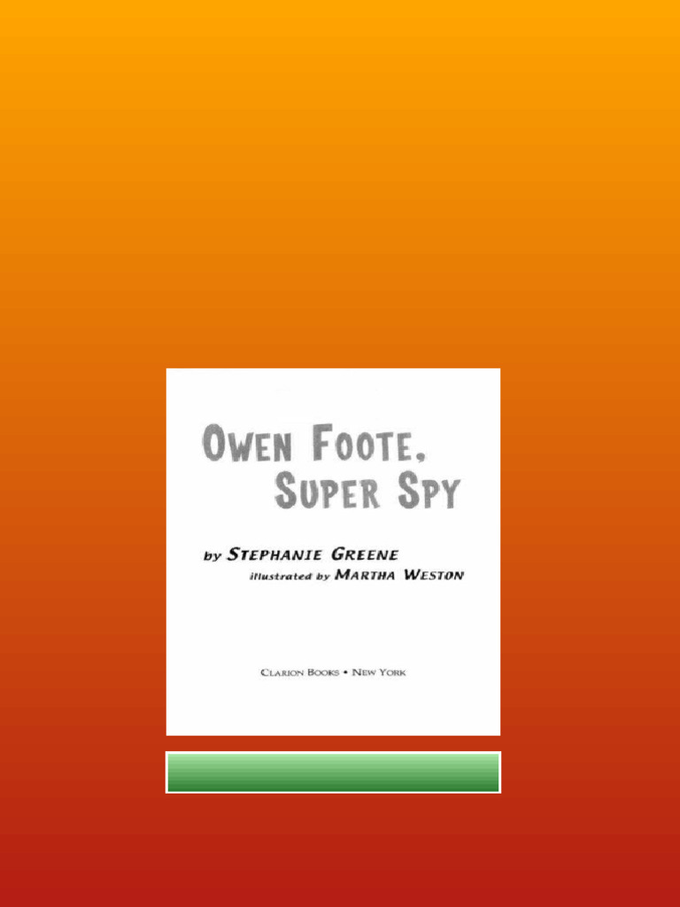 Owen Foote Super Spy Greene Stephanie online reading | PDF