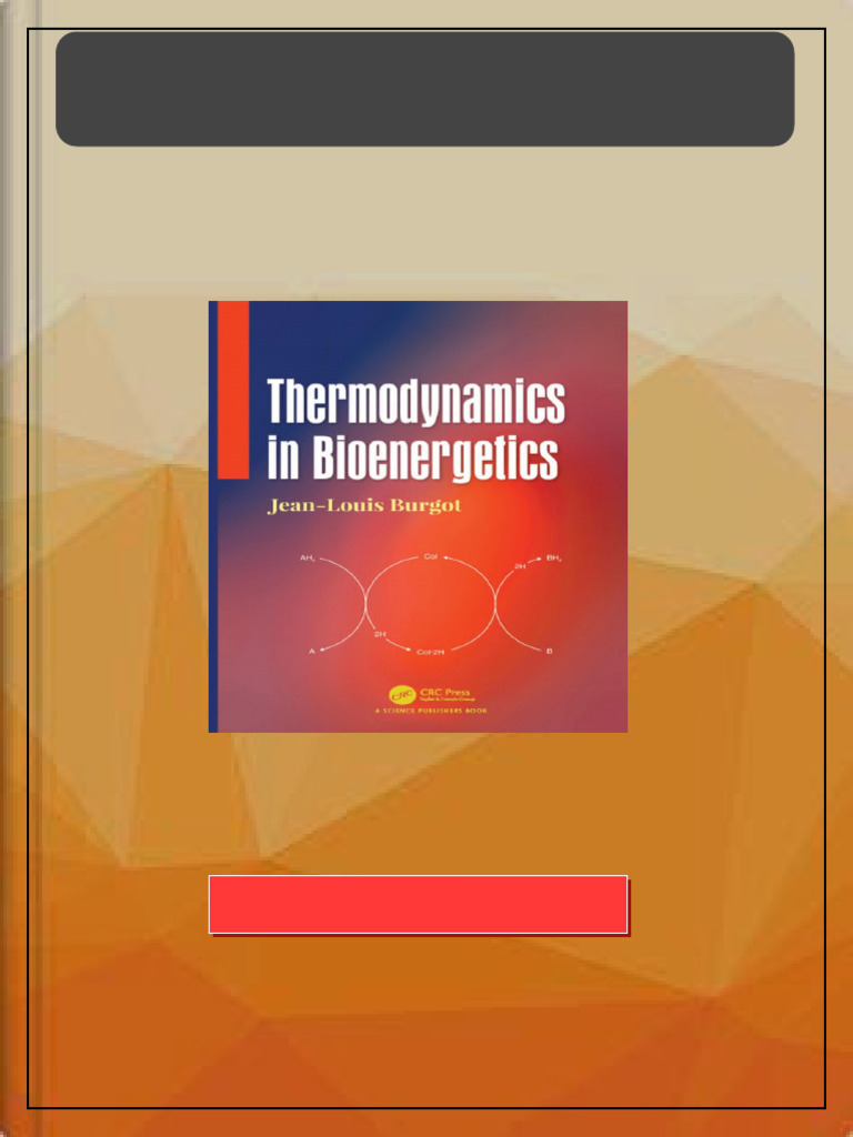 Thermodynamics in Bioenergetics 1st Edition Jean-Louis Burgot (Author) pdf available | PDF ...