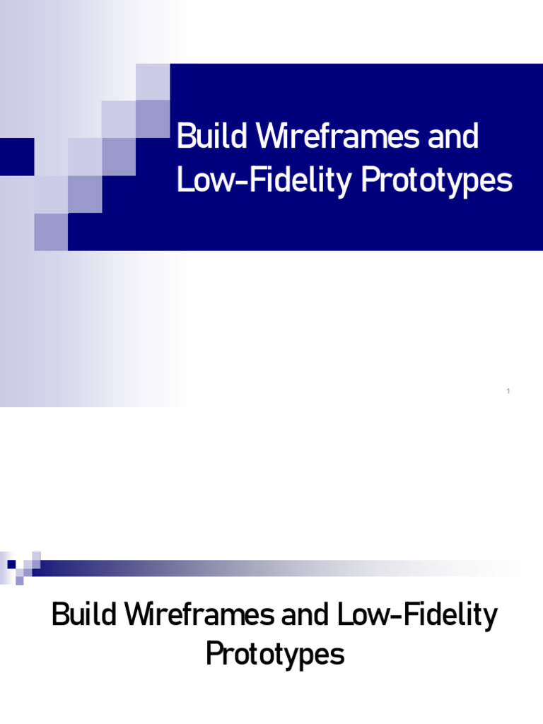 6b. Build Wireframes and Low-Fidelity Prototypes | PDF | Computing | Design