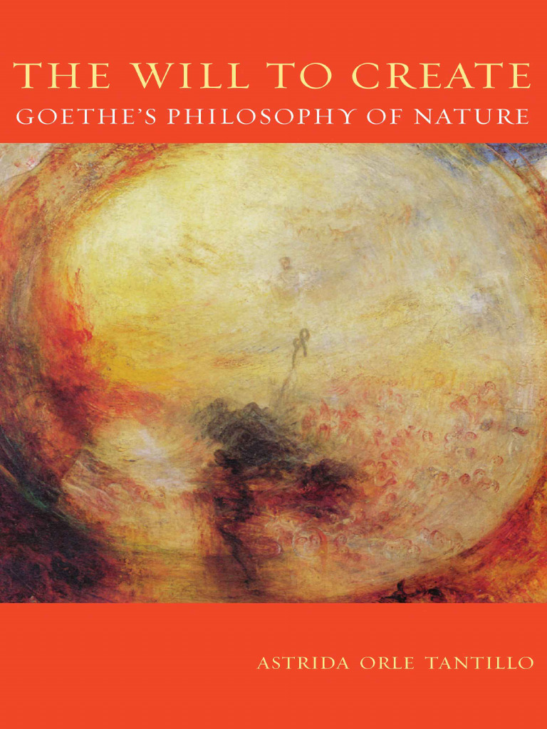 Dokumen - Pub - The Will To Create Goethes Philosophy of Nature | PDF