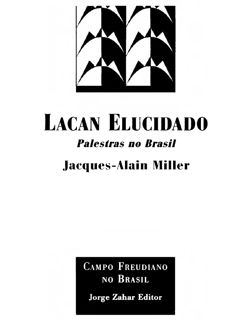 Jacques Alain Miller Lacan Elucidado Palestras No Brasil | PDF