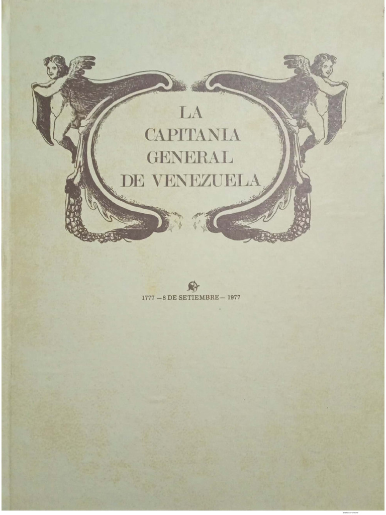 La Capitanía General de Venezuela - 1777 - 08-09-77 | PDF