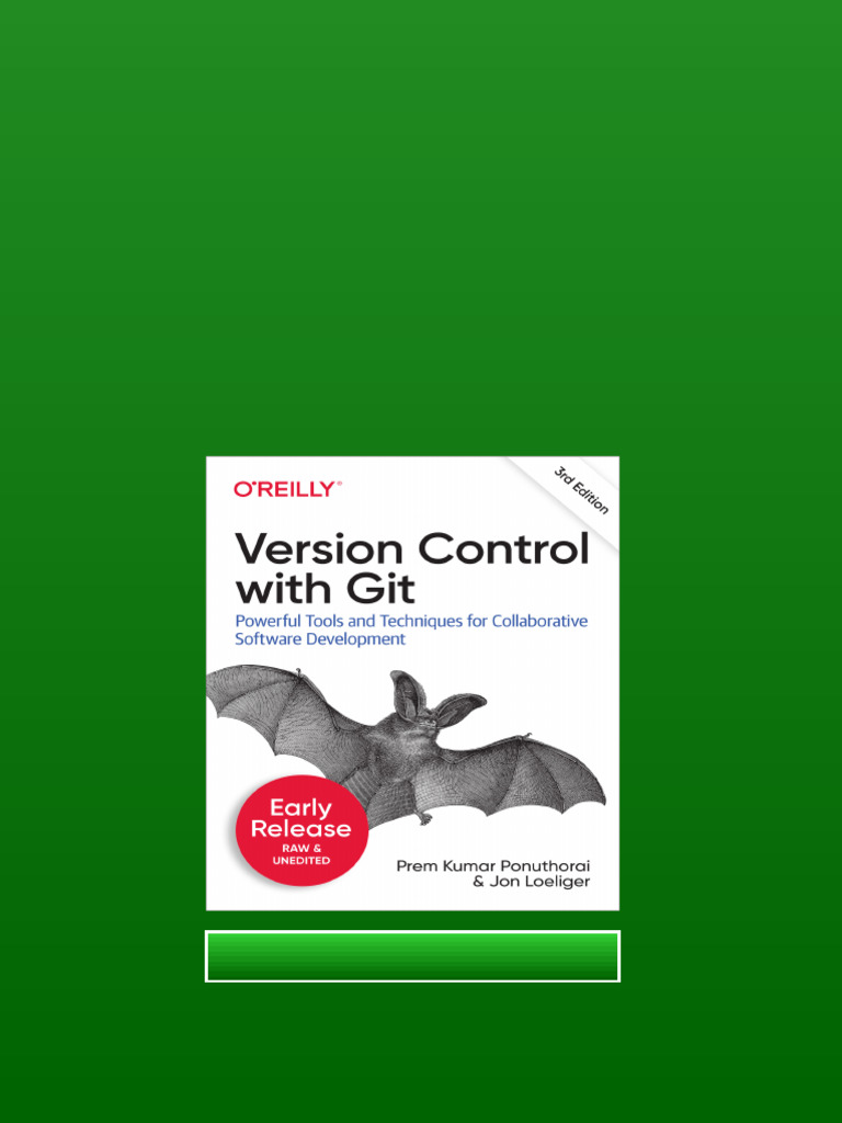 Version Control With Git 3rd Edition Early Release 20211026 3rd Edition Prem Kumar Ponuthorai ...