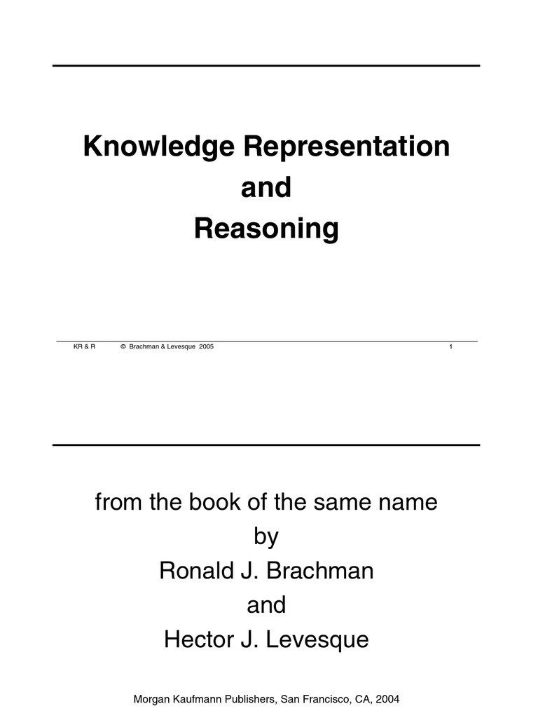 Knowledge Representation and Reasoning: KR & R © Brachman & Levesque ...