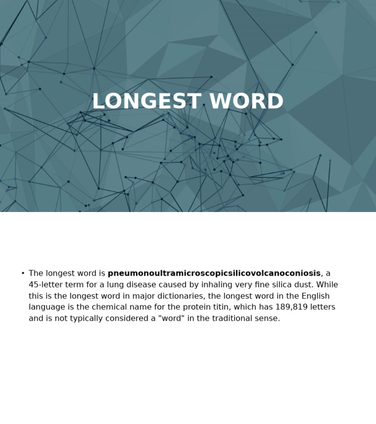 Longest Word: Pneumonoultramicroscopicsilicovolcanoconiosis | PDF