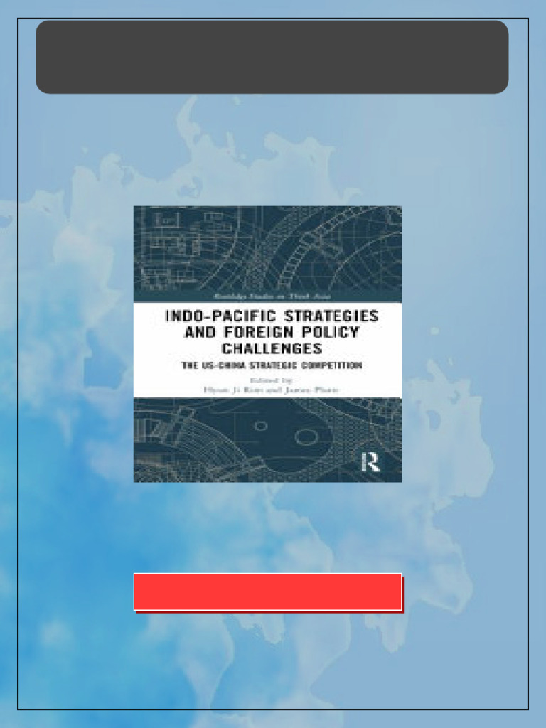 Indo Pacific Strategies and Foreign Policy Challenges The US China ...