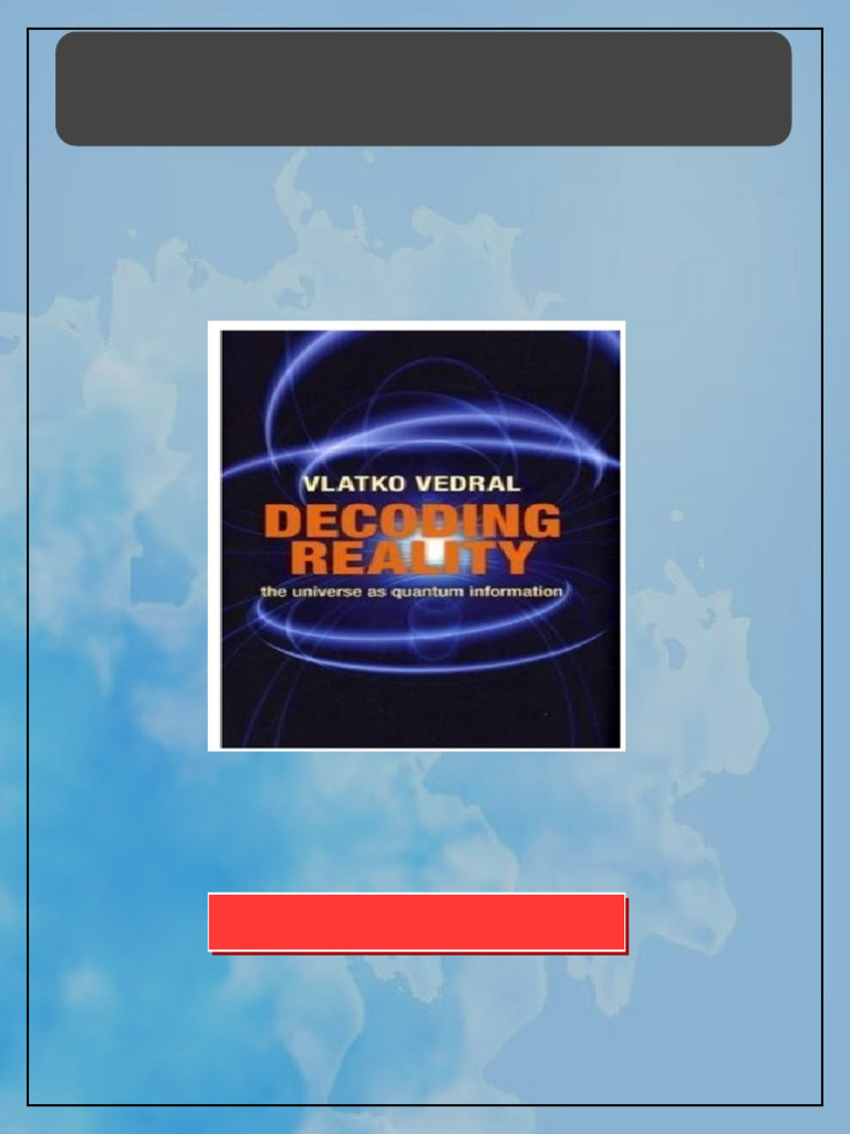 Decoding Reality The Universe as Quantum Information First Edition ...