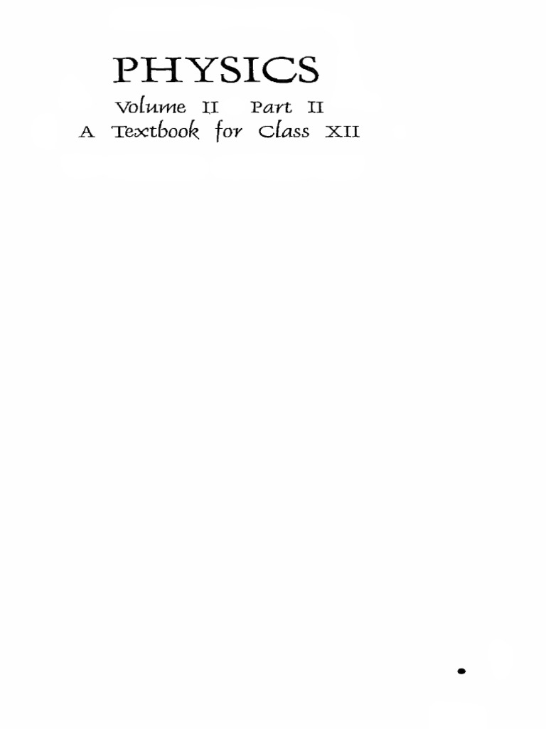 Physics Class 12 Part-II (Old NCERT) by Prof. Arvind Kumar | PDF ...