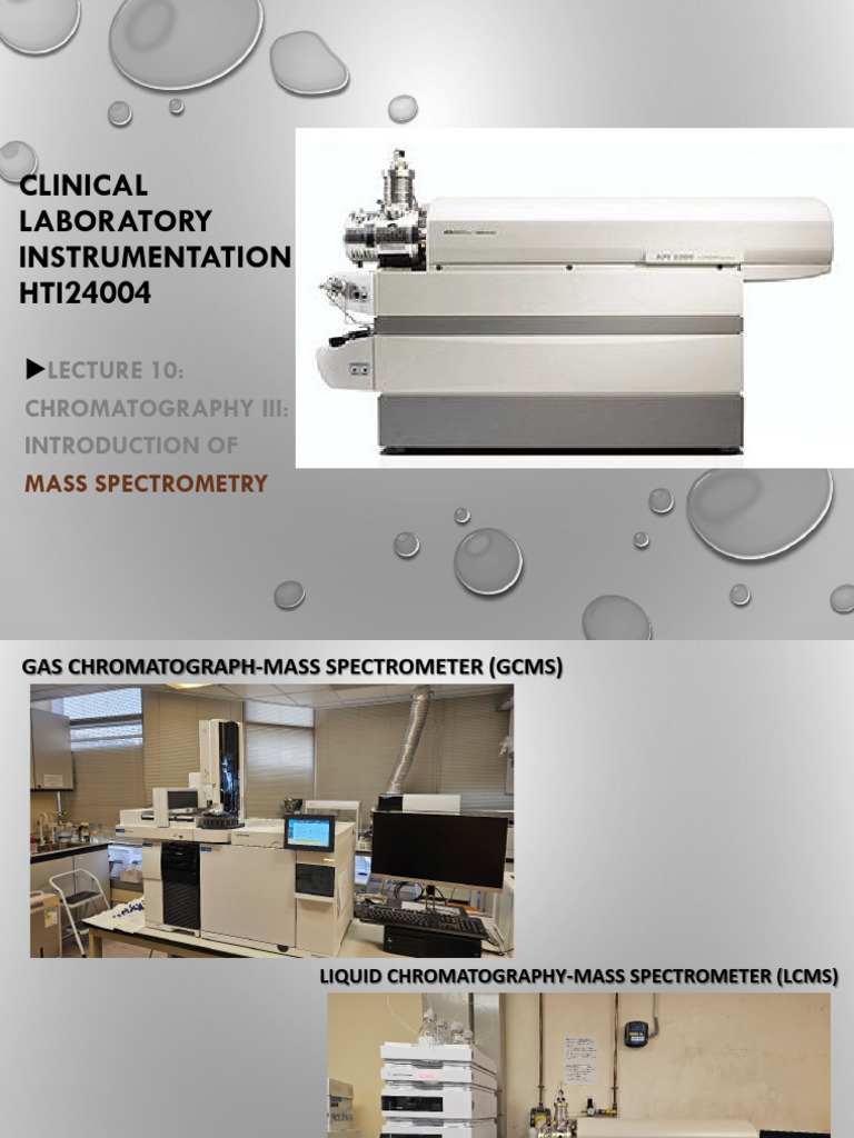 Clinical Laboratory Instrumentation - L10 - Chromatography - III - Mass ...