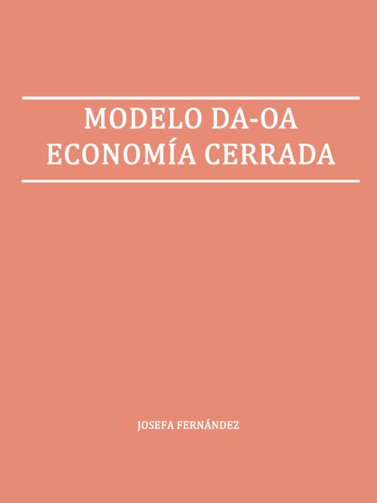 Modelo Oa-Da Economía Cerrada - JF | PDF | Desempleo | La política ...
