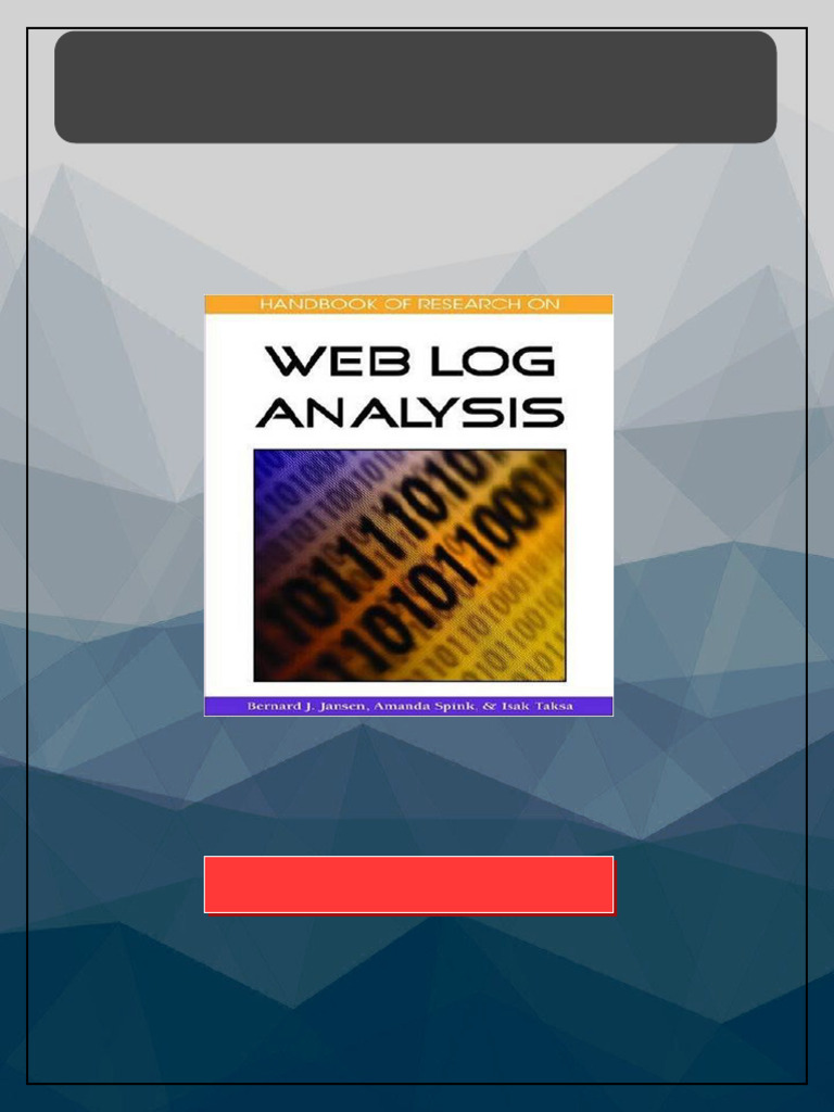 Handbook of Web Log Analysis Bernard J. Jansen Ready to Read | PDF ...