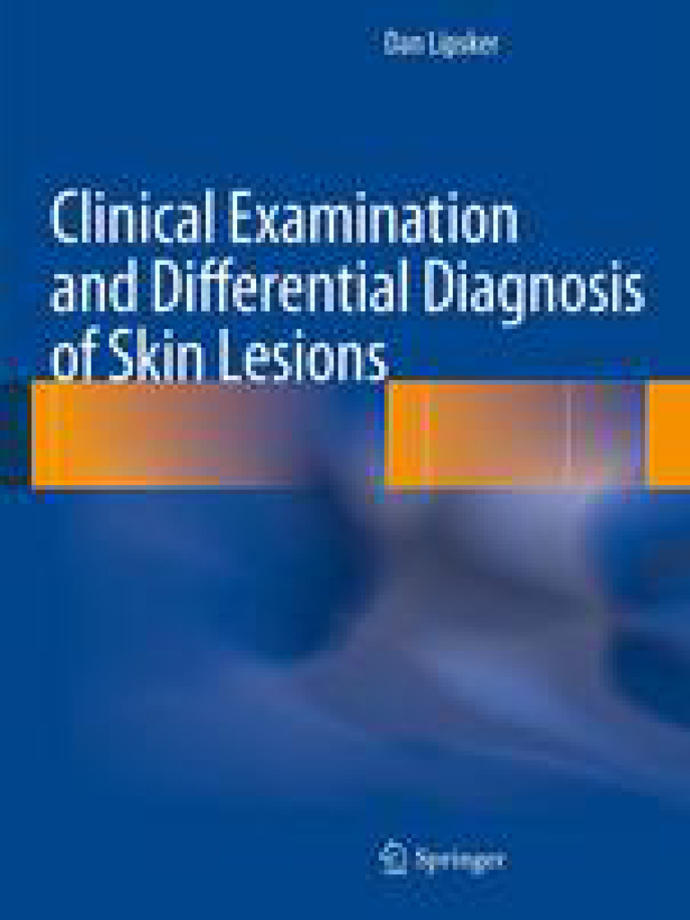 Clinical Examination And Differential Diagnosis Of Skin Lesions 1st ...