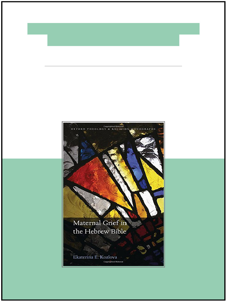 Maternal grief in the Hebrew bible 1st Edition Kozlova full chapters ...