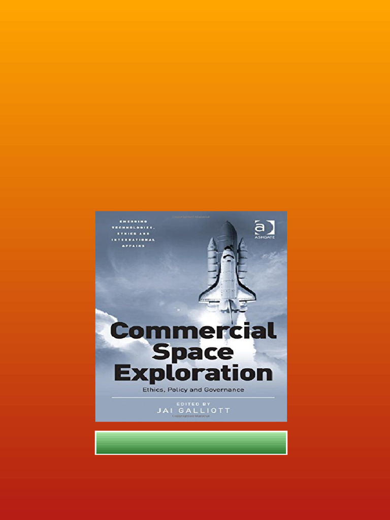 Commercial Space Exploration Ethics Policy And Governance New Edition ...
