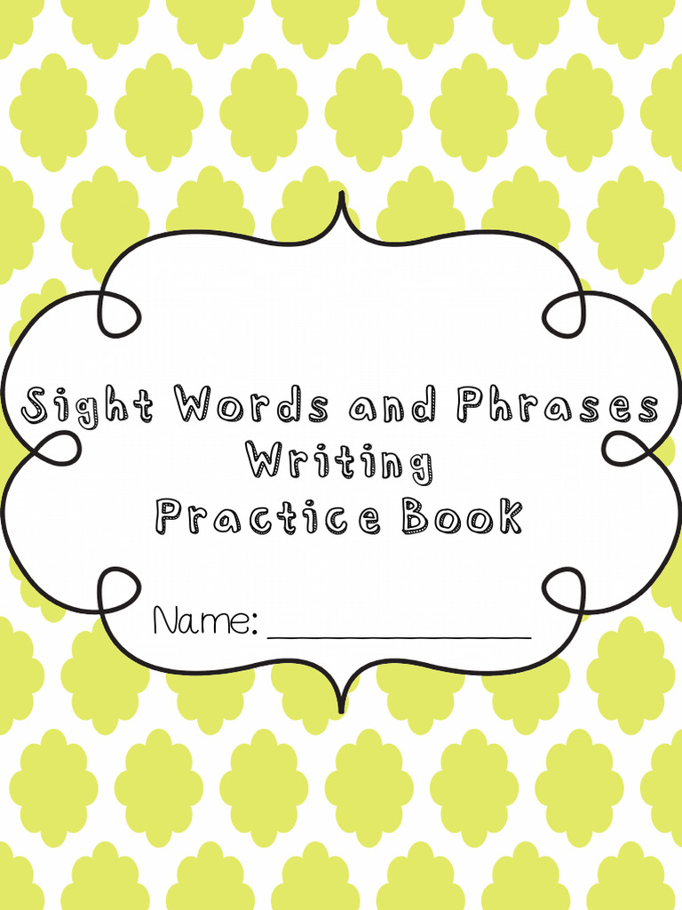 Sight Words and Phrases Writing Practice Book: Name | PDF