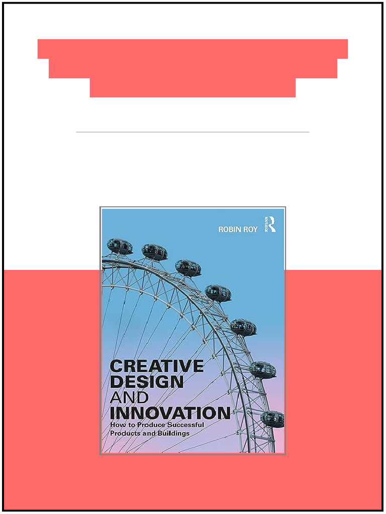 Creative Design and Innovation: How to Produce Successful Products and ...