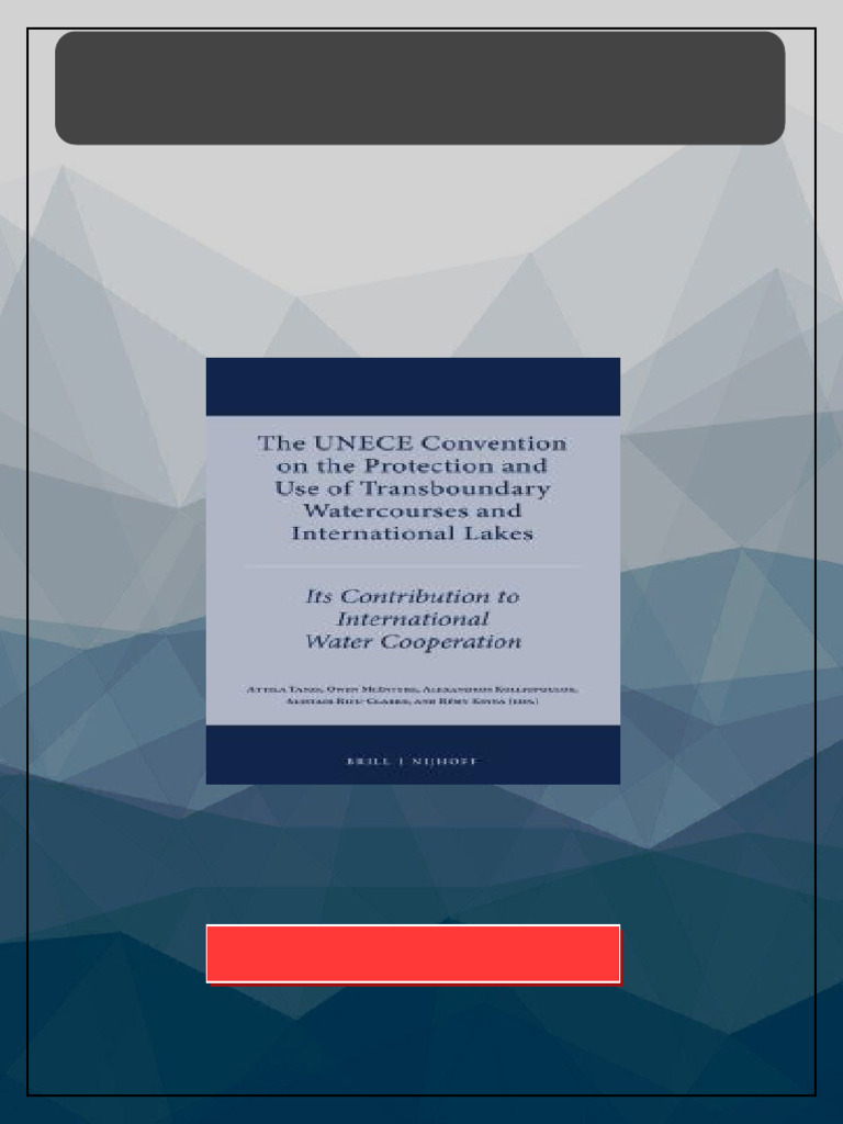 The UNECE Convention on the Protection and Use of Transboundary ...