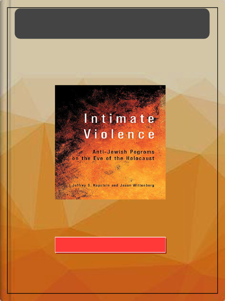 Intimate Violence Anti Jewish Pogroms on the Eve of the Holocaust ...