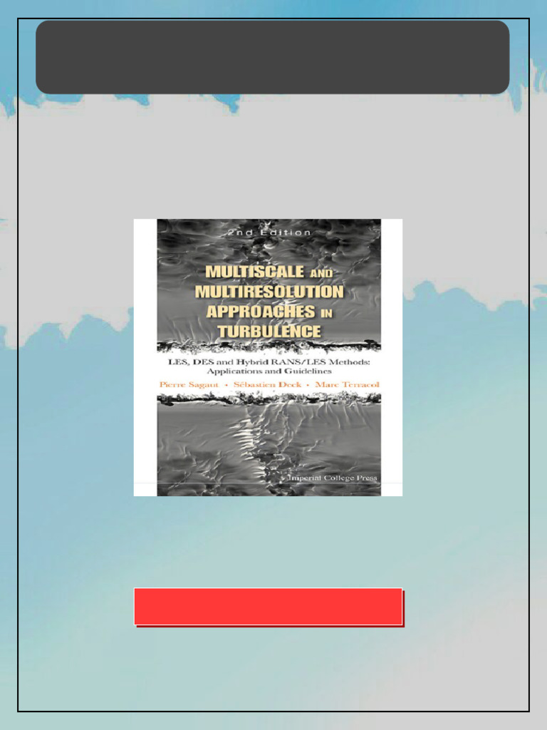 Multiscale and Multiresolution Approaches in Turbulence LES DES and ...