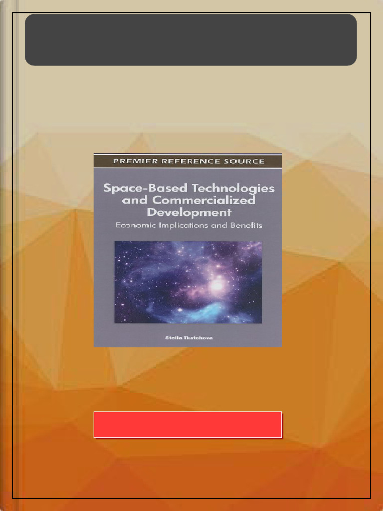 Space Based Technologies and Commercialized Development Economic ...